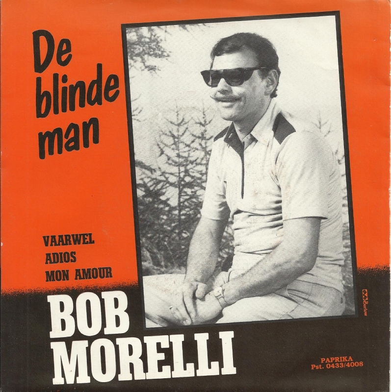 Bob Morelli - De blinde man (Single) - www.Oldshop-Halsteren.com